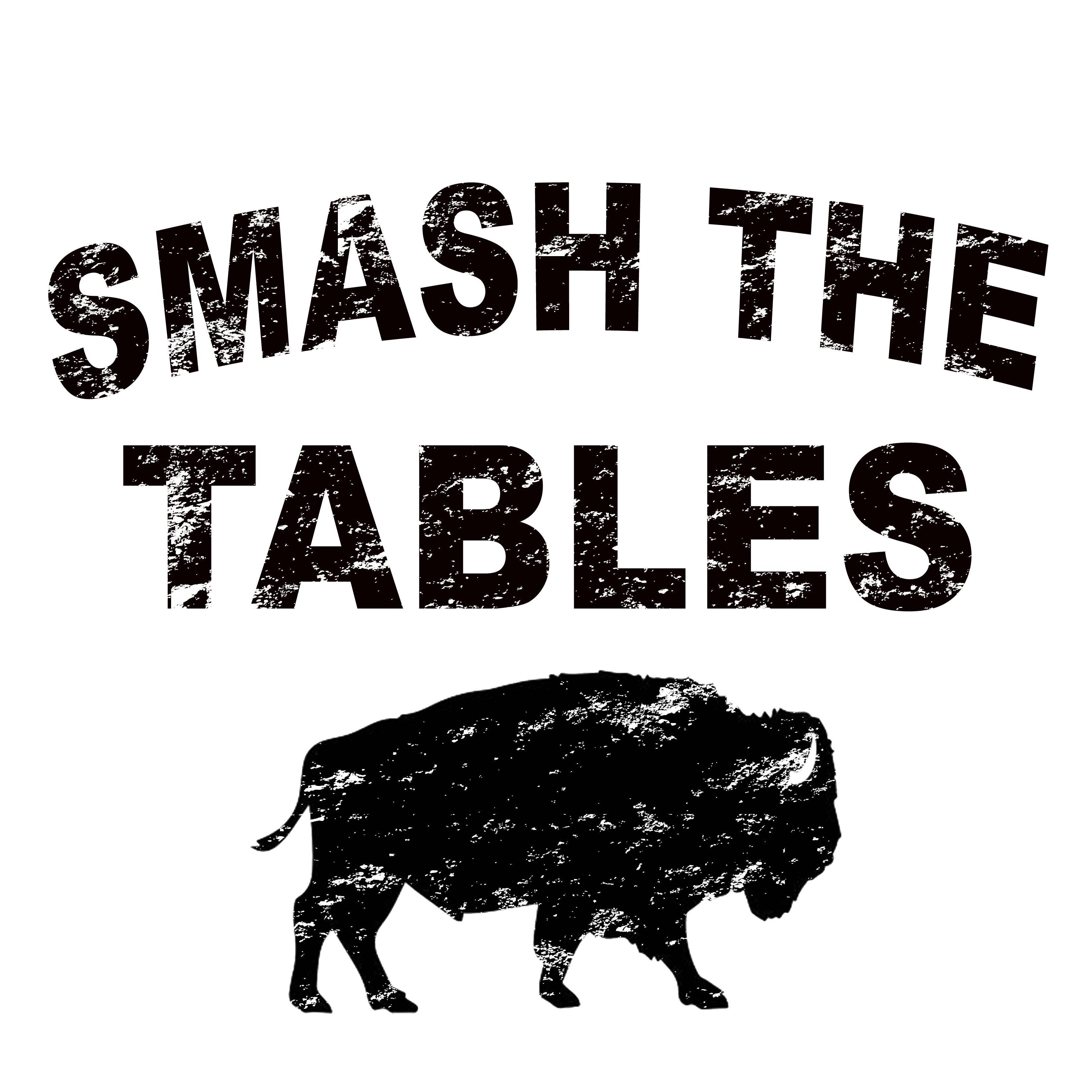 Smash The Tables DTF Transfer – Queen City Creative Works, LLC